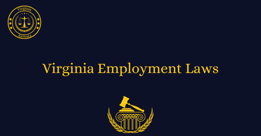 Virginia Employment Laws - arrests-va.org