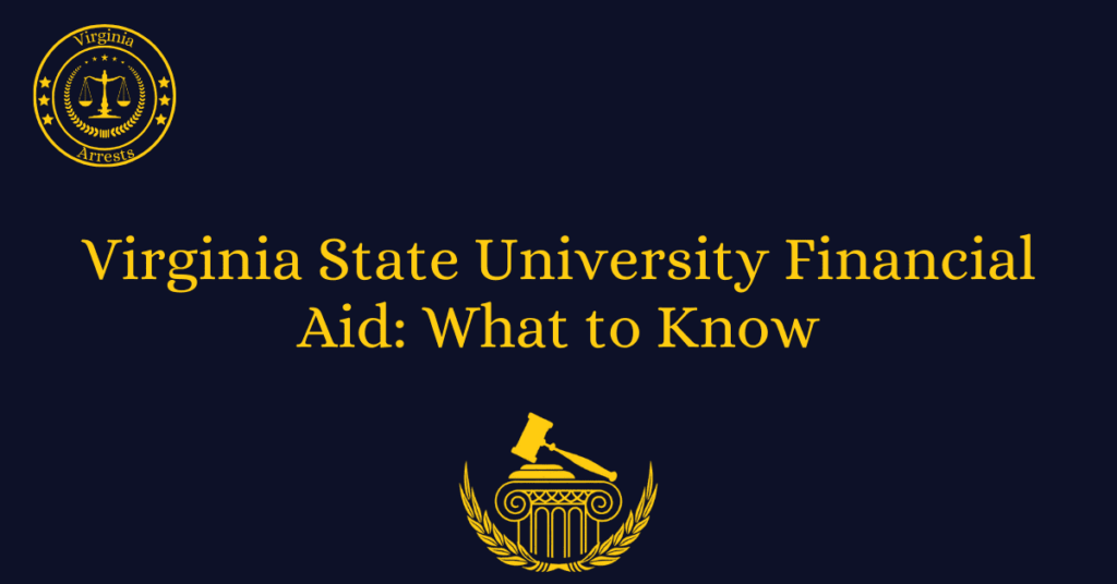 Virginia State University Financial Aid: What to Know - arrests-va.org